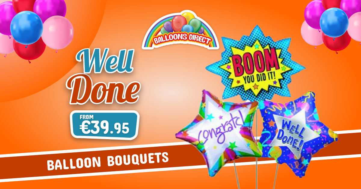 Well Done Balloons Bouquet Delivery in Dublin, Ireland